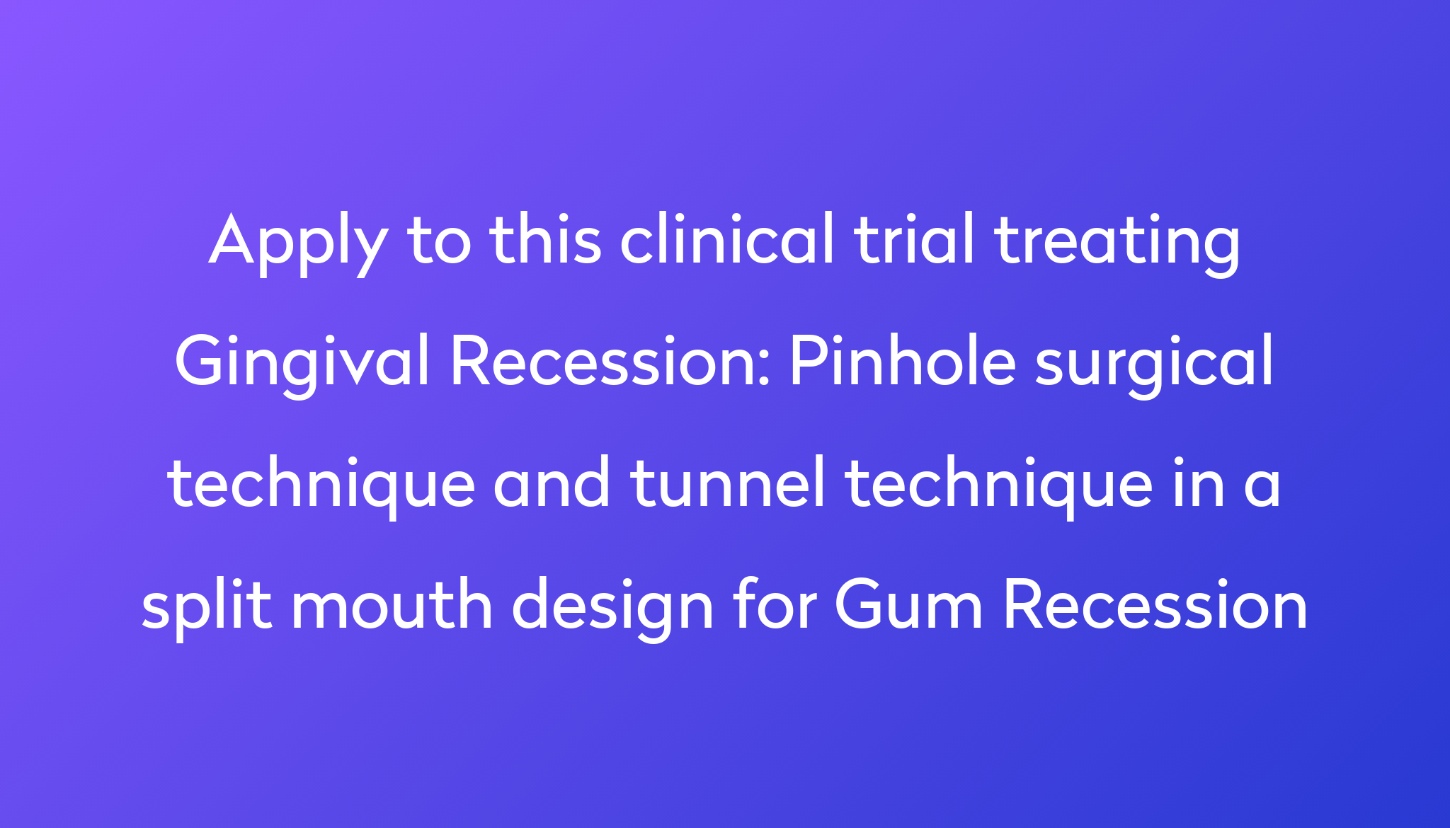 Pinhole Surgical Technique And Tunnel Technique In A Split Mouth Design